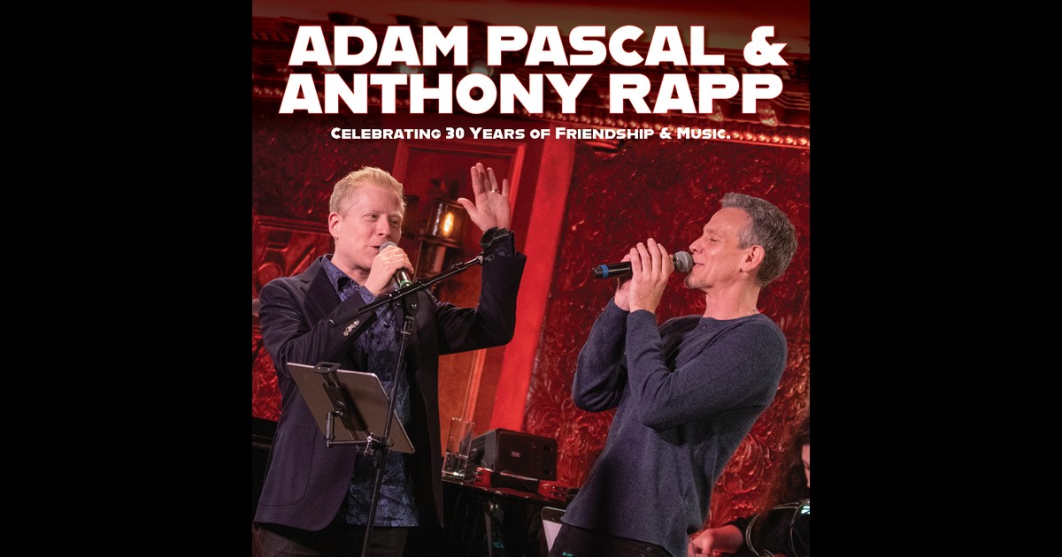Adam Pascal and Anthony Rapp | The Grand Opera House, Wilmington, DE